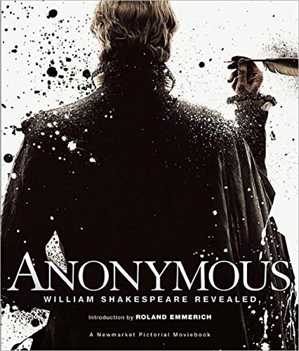 Anonymous: William Shakespeare Revealed (Pictorial Moviebook): Emmerich ...