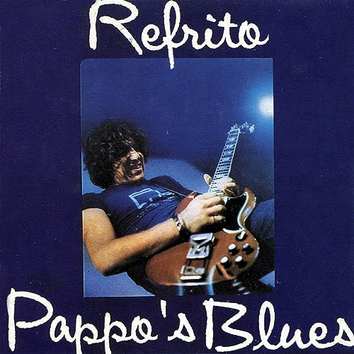 Amazon.co.jp: Refrito : Pappo's Blues: デジタルミュージック
