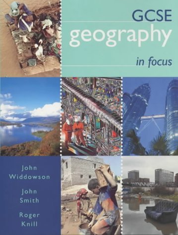 GCSE Geography in Focus Student's Book by John Widdowson (2001-10-24 ...