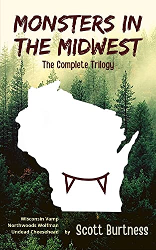 Monsters in the Midwest: The Complete Trilogy (Wisconsin Vamp ...