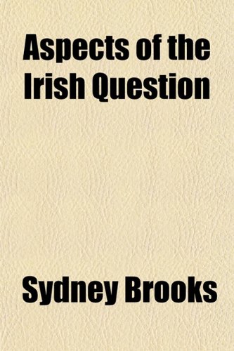 Aspects of the Irish Question : Sydney Brooks: Amazon.in: Books