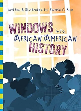 Windows Into African American History - Kindle edition by Rice, Pamela ...