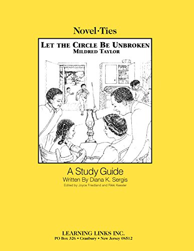 Let the Circle Be Unbroken: Novel-Ties Study Guide: Mildred D. Taylor ...