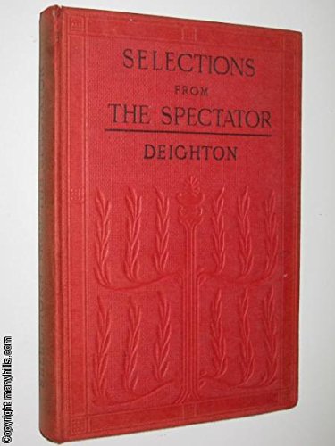 Selections from the "Spectator" (English Classics) : Addison, Joseph ...