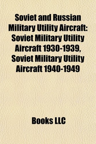Buy Soviet and Russian Utility Aircraft: Soviet Utility Aircraft 1930 ...