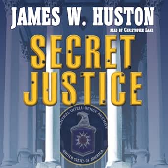 Amazon.com: Secret Justice (Audible Audio Edition): James W. Huston, Christopher Lane ...