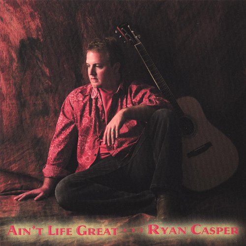 Play Ain't Life Great by Ryan Casper on Amazon Music