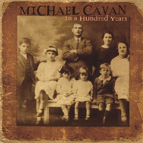 Amazon.com: In A Hundred Years : Michael Cavan: Digital Music
