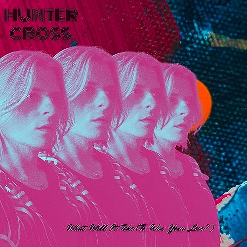 What Will It Take (To Win Your Love?) by Hunter Cross on Prime Music