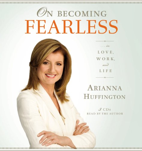 Amazon.com: On Becoming Fearless: ...in Love, Work, and Life ...