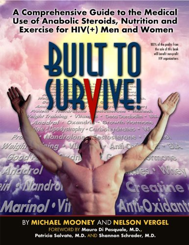 Built to Survive: A Comprehensive Guide to the Medical Use of Anabolic ...