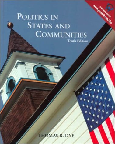 Politics in States and Communities (10th Edition): Dye, Thomas R ...