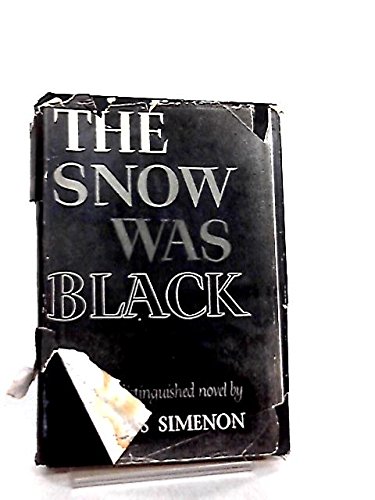 The snow was black;: Simenon, Georges: Amazon.com: Books
