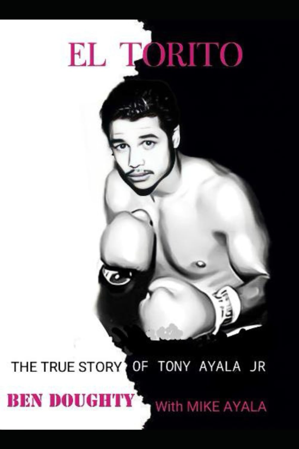 Amazon.com: EL TORITO: The True Story of Tony Ayala Jr: 9798376787175 ...