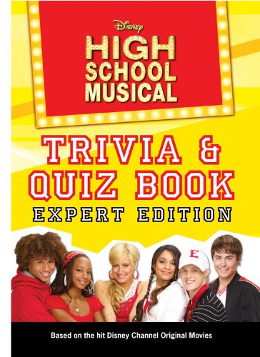 Disney High School Musical Trivia/Quiz Book: Expert Edition: Harrison ...
