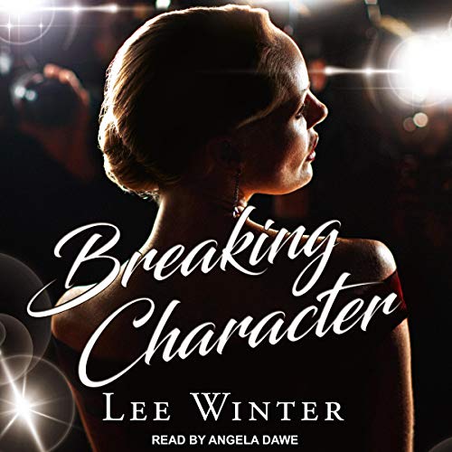 Breaking Character (Hörbuch-Download): Lee Winter, Angela Dawe, Tantor Audio: Amazon.de: Bücher