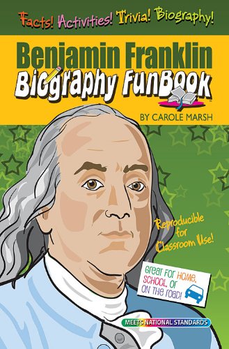 Benjamin Franklin Biography FunBook: Carole Marsh: 9780635066886 ...