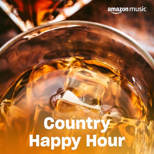 Country Happy Hour Playlist on Amazon Music Unlimited