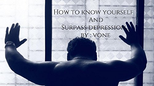 Amazon.com: HOW TO KNOW YOURSELF AND SURPASS DEPRESSION eBook : perez ...