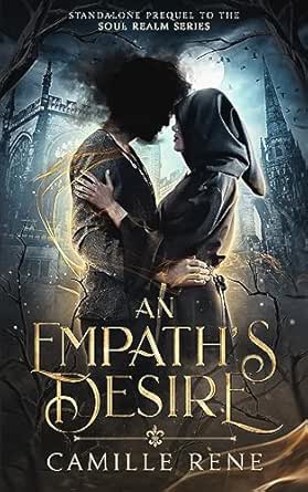 An Empath's Desire: A Spicy Forbidden Fantasy Romance Standalone (Soul ...