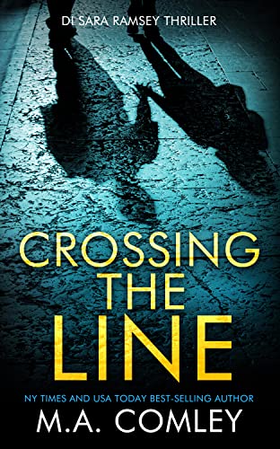 Crossing The Line (DI Sara Ramsey Book 16) - Kindle edition by Comley ...