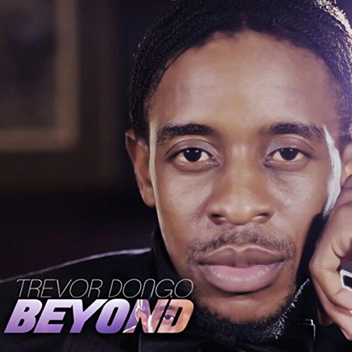 Amazon.com: Beyond : Trevor Dongo: Digital Music