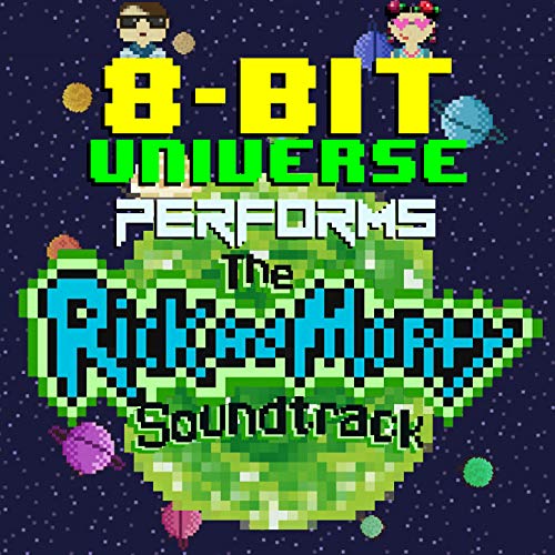 Play 8 Bit Universe Performs the Rick and Morty Soundtrack by 8 Bit ...