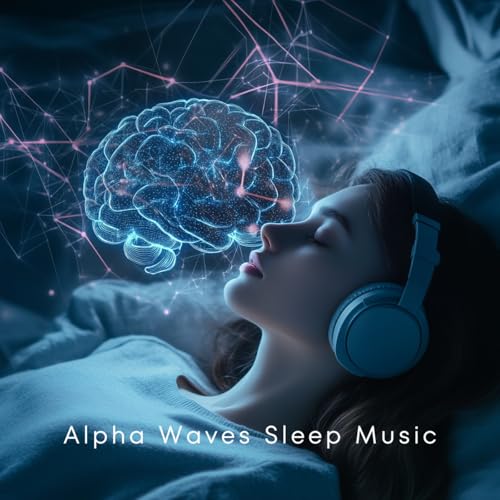 Alpha Waves Therapy: Sounds for Mindful Sleeping di Alpha Waves Sleep ...
