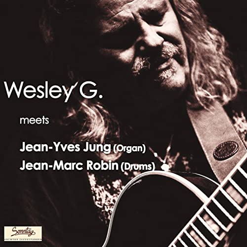 Écouter Wesley G. meets Jean-Yves Jung & Jean-Marc Robin de Wesley G ...