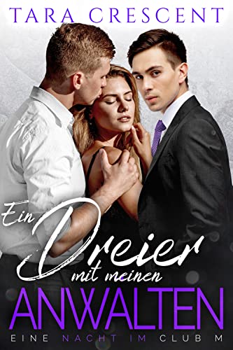 Ein Dreier Mit Meinen Anwälten Ebook Crescent Tara Amazonde 1259