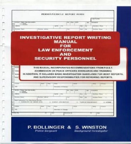 Basic Report Writing for Law Enforcement and Security: Pete Bollinger ...