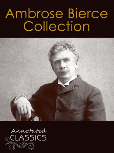 Ambrose Bierce: Complete Collection of Works with analysis and ...
