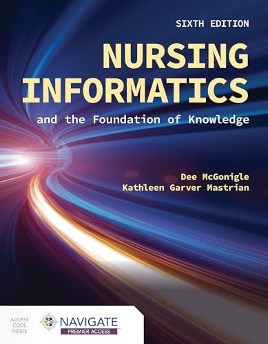 Nursing Informatics and the Foundation of Knowledge: 9781284293432 ...