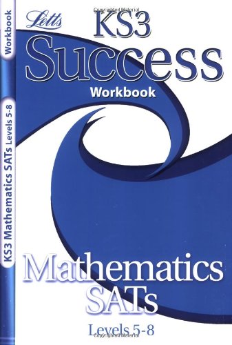 KS3 Success Workbook Maths Levels 5-8 (KS3 Success Workbooks) (Letts ...