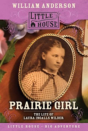 Amazon.com: Prairie Girl: The Life of Laura Ingalls Wilder (Little ...