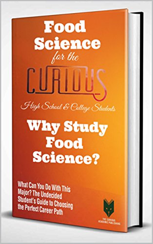 Food Science for the Curious High School & College Students: Why Study ...