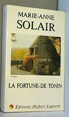 Amazon.com: La fortune de Tonin: Roman (French Edition): 9782877970440 ...