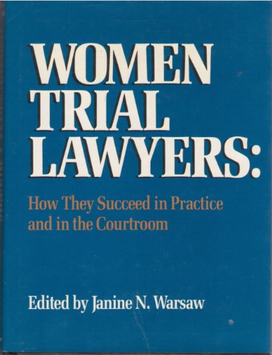 Amazon.com: Women Trial Lawyers: How They Succeed in Practice and in ...