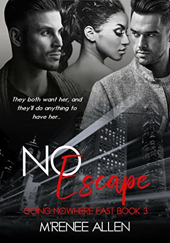 No Escape: BWWM Suspense (Going Nowhere Fast Book 3) - Kindle edition ...