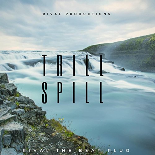 Amazon.com: Trill Spill : Rival: Digital Music