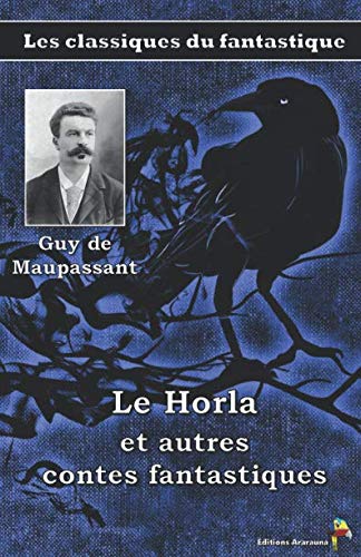 Le Horla et autres contes fantastiques - Guy de Maupassant: Les ...