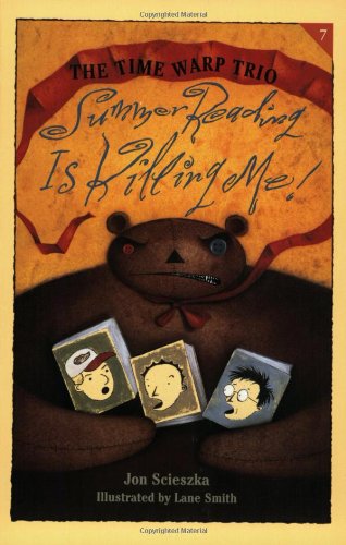 Summer Reading is Killing Me! (Time Warp Trio): Scieszka, Jon, McCauley ...