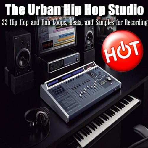 33 Hip Hop and RnB Loops, Beats, and Samples for Recording by The Urban ...
