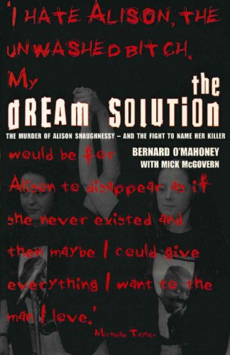 The Dream Solution: The Murder of Alison Shaughnessy - and the Fight to ...