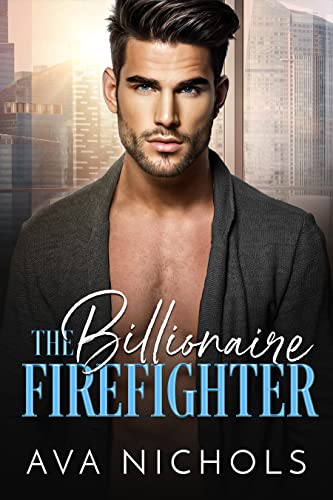 Amazon.com: The Billionaire Firefighter: A Brother's Best Friend ...