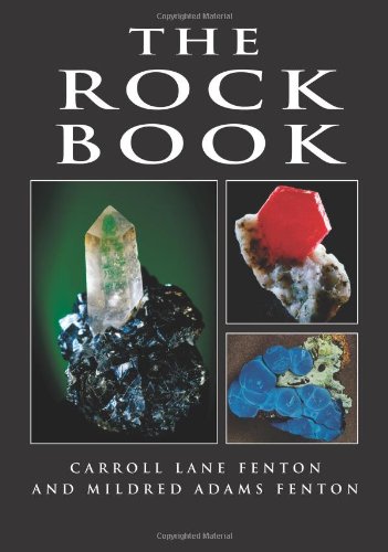 The Rock Book: Fenton, Carroll Lane, Fenton, Mildred Adams ...