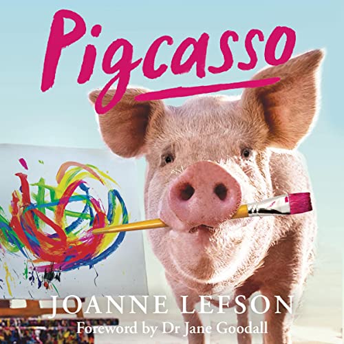 Pigcasso: The Painting Pig That Saved a Sanctuary (Hörbuch-Download ...