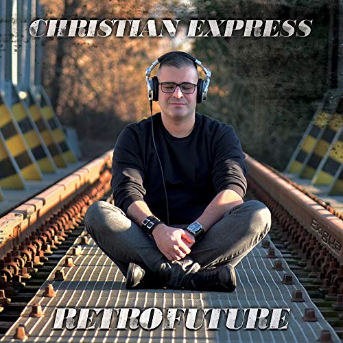Play Retrofuture (Mixed) by Christian Express on Amazon Music