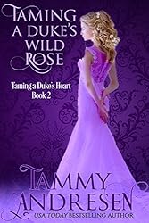 Taming a Rake into a Lord: Taming the Duke's Heart (Taming the Heart ...
