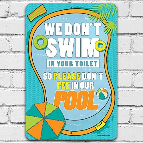 Amazon.com: Pool Sign – “We Don’t Swim in Your Toilet” Funny Metal Wall ...